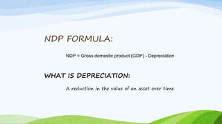 GDP, GNP, NNP, NDP, REAL GDP, NOMINAL GDP, GDP DEFLATOR | PPTX