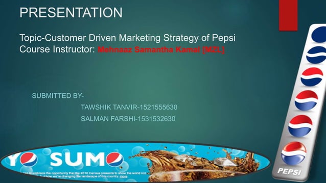 Customer Driven Marketing Strategy -PEPSI | PPTX | Marketing and Advertising | Business