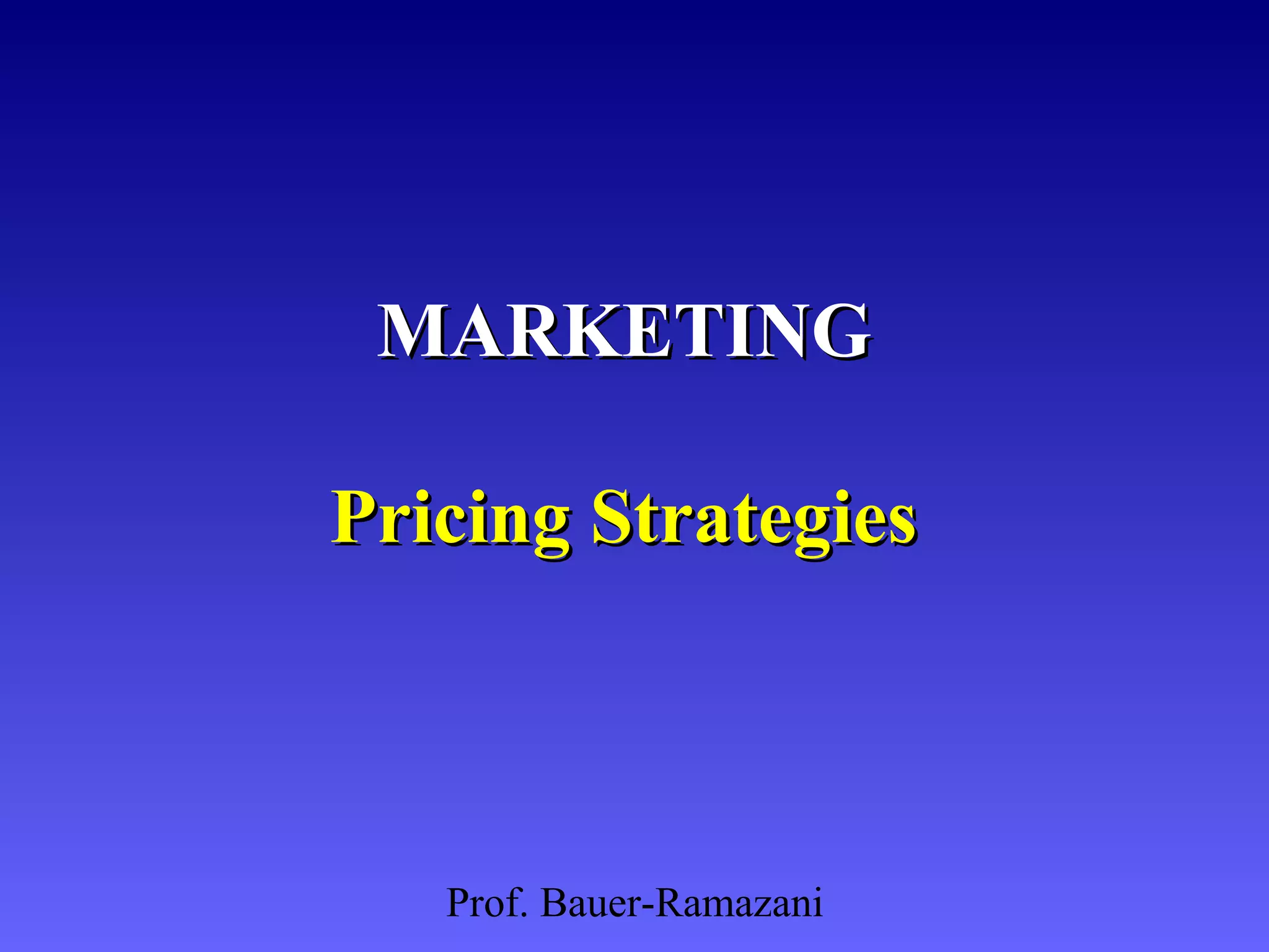 Marketing Pricing Strategies | PPT | Marketing and Advertising | Business