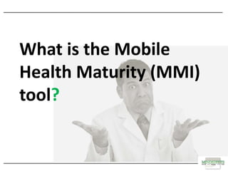 The Mobile Health Maturity Index - mHealth Business Solutions Made ...