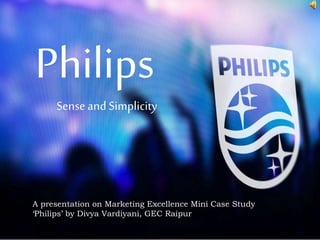 Marketing Excellence Philips | PPTX | Marketing and Advertising | Business