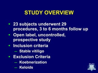 Melanocyte-keratinocyte transplantation procedure in the treatment of ...
