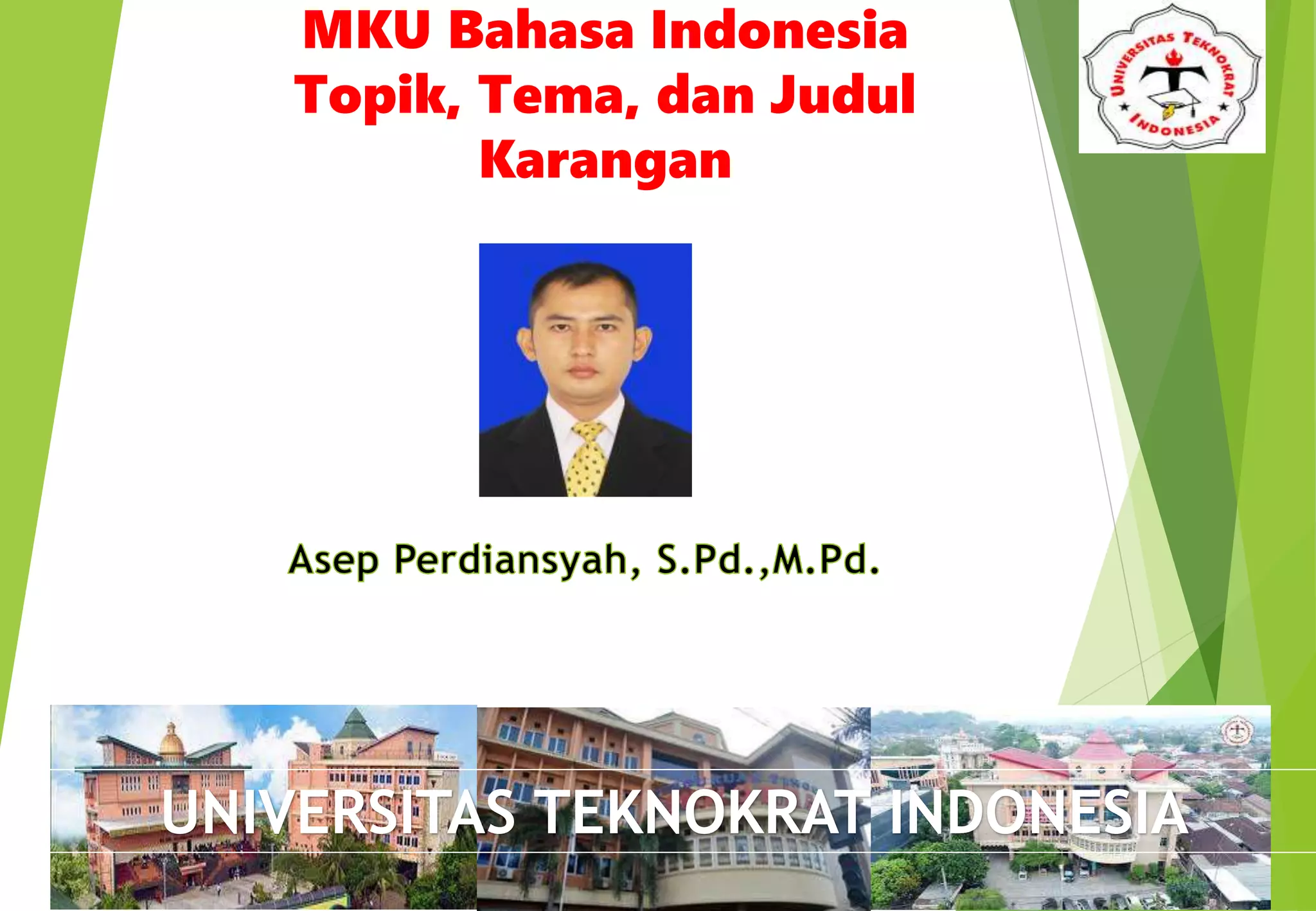 MKU Bahasa Indonesia Materi Topik, Tema, dan Judul Karangan By Asep Perdiansyah | PPTX