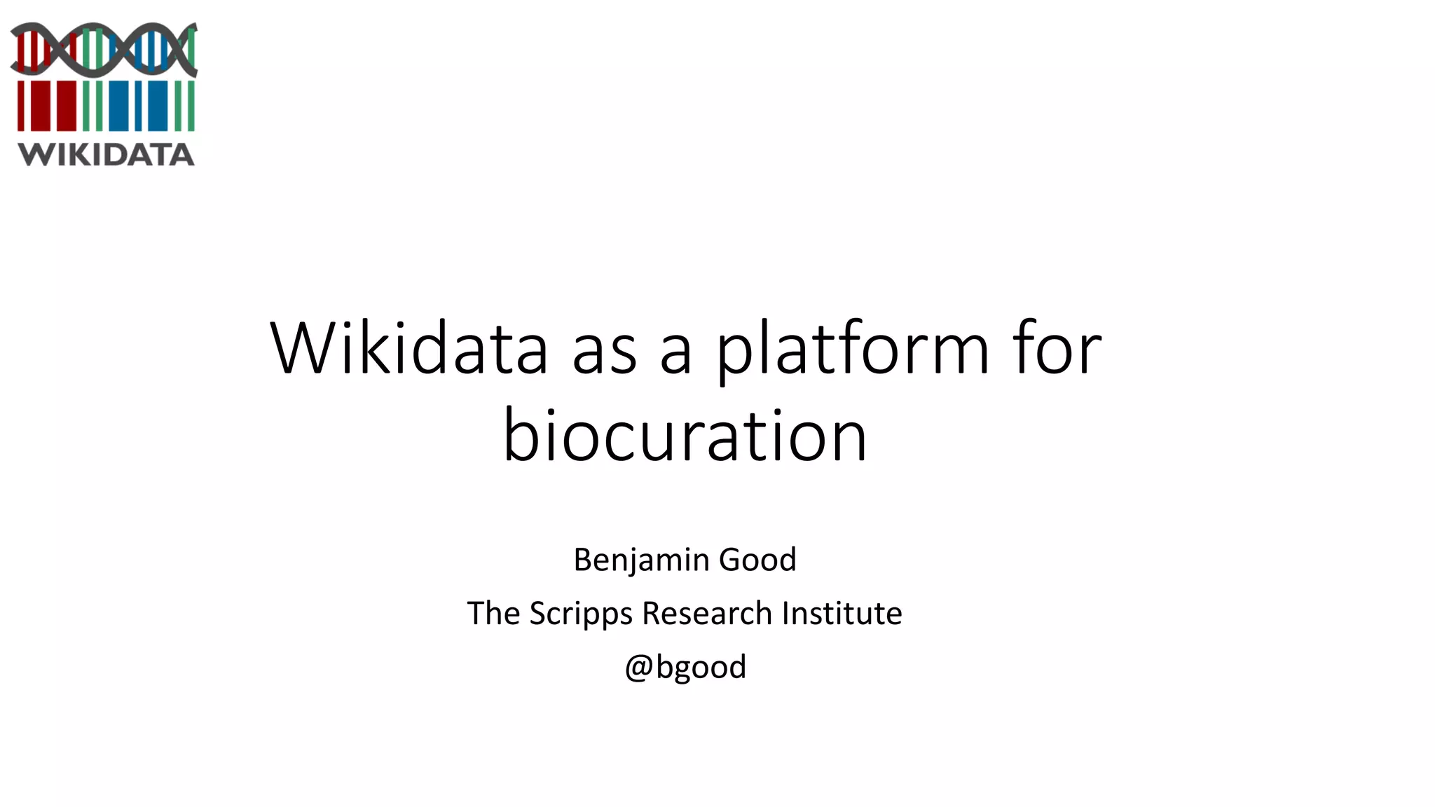 Wikidata workshop for ISB Biocuration 2016 | PPT