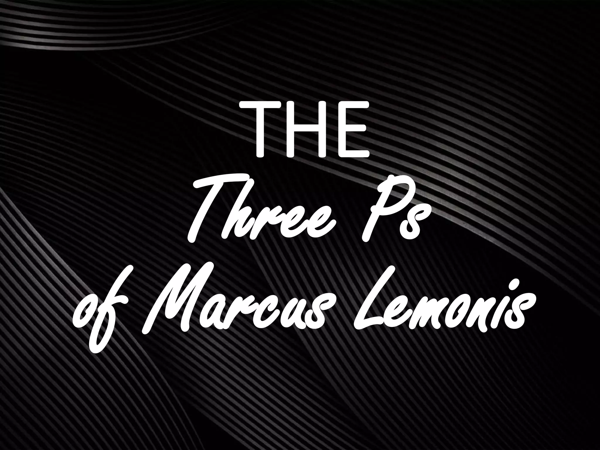 WHO IS MARCUS LEMONIS - The Three Ps | PDF