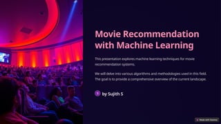 MACHINE LEARNIGN MOVIE RECOMENDATION SYSTEM | PPTX