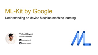 Google ML-Kit - Understanding on-device machine learning | PPT