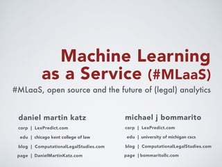 Machine Learning as a Service: #MLaaS, Open Source and the Future of (Legal) Analytics - By ...
