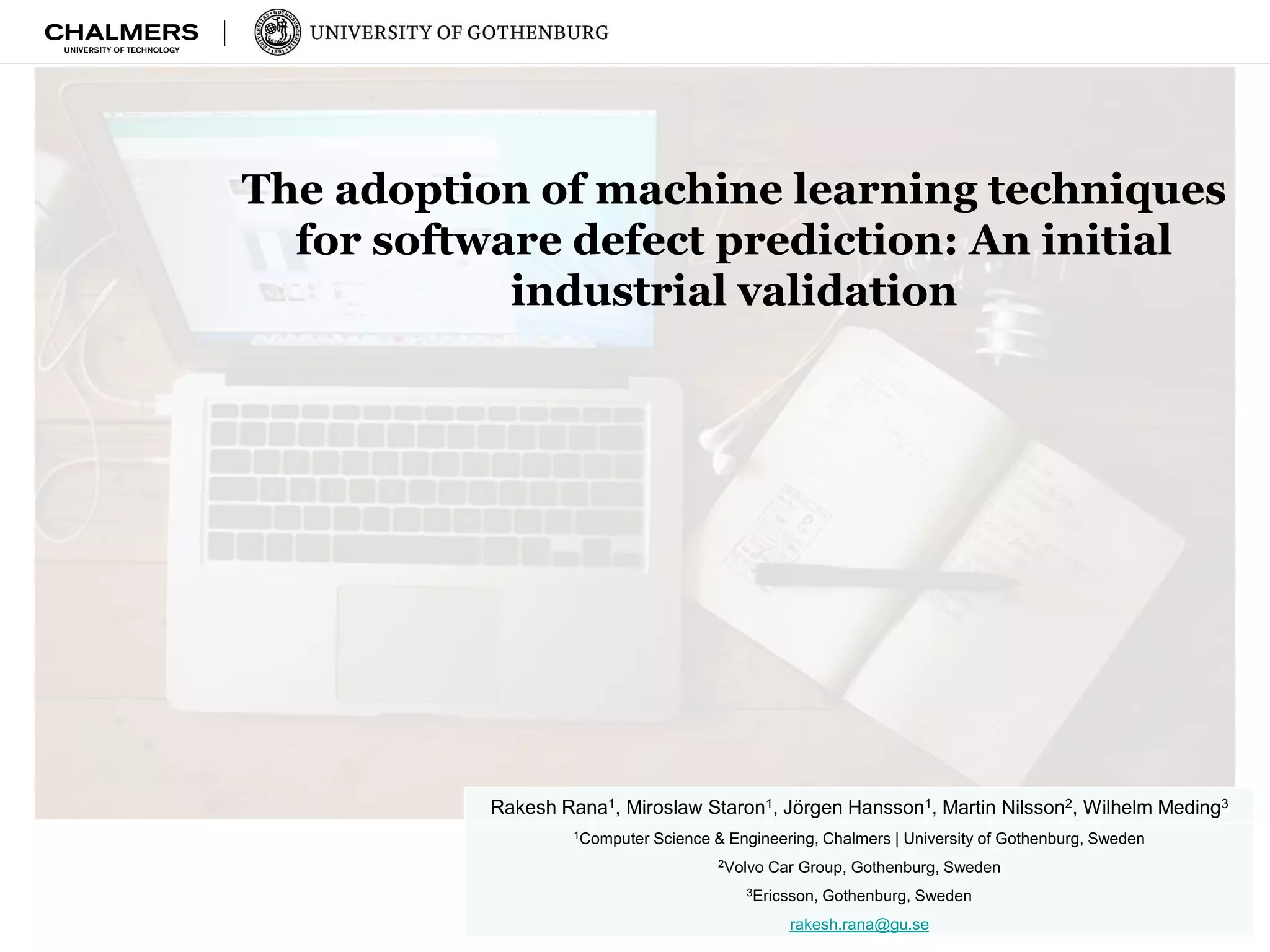 The adoption of machine learning techniques for software defect ...