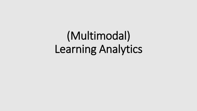 Multimodal Learning Analytics | PPT