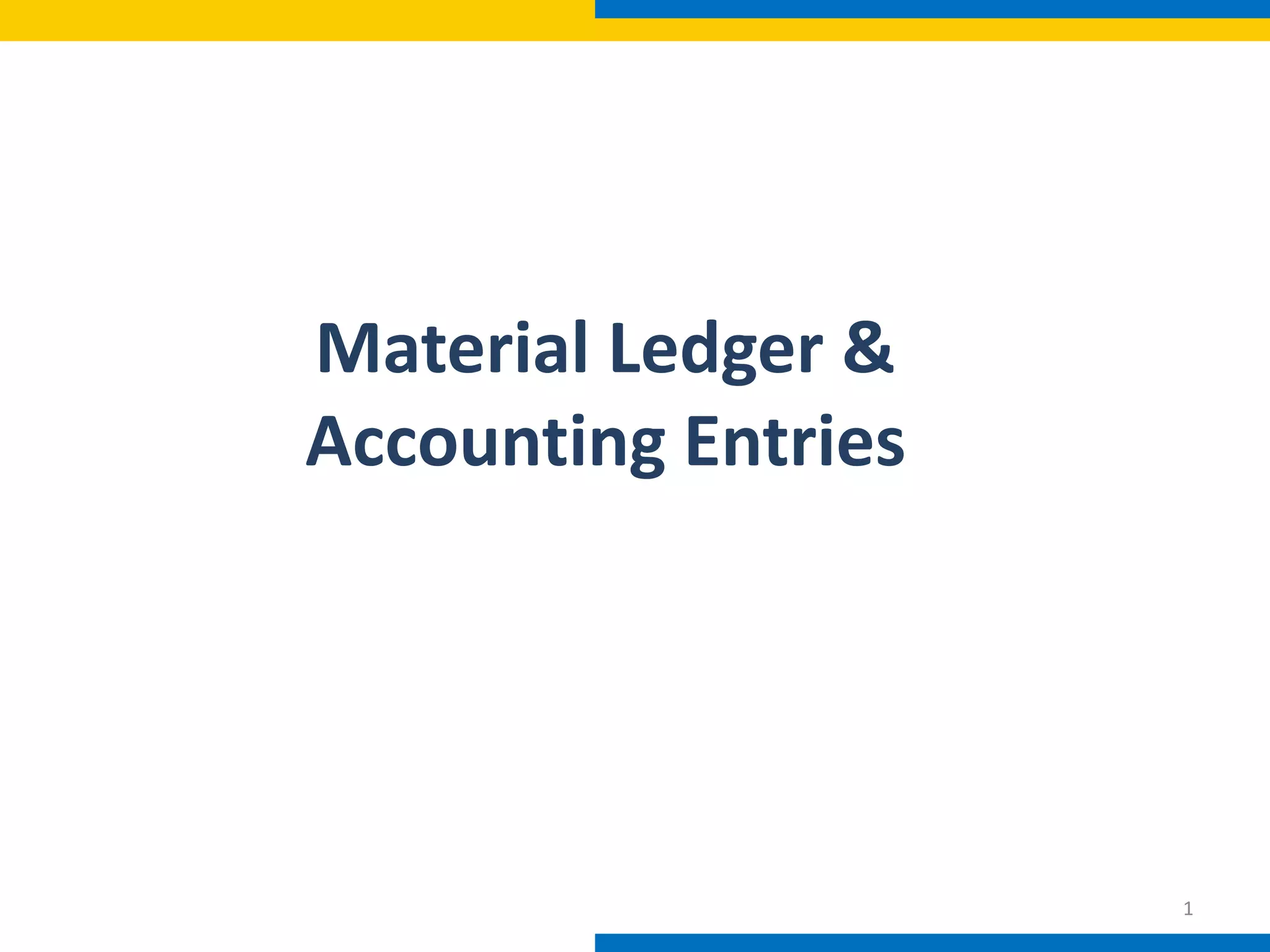 Material Ledgers and Accounting entries | PPTX