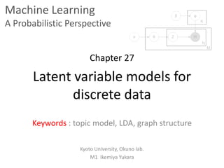 Machine Learning : Latent variable models for discrete data (Topic model ...) | PPT