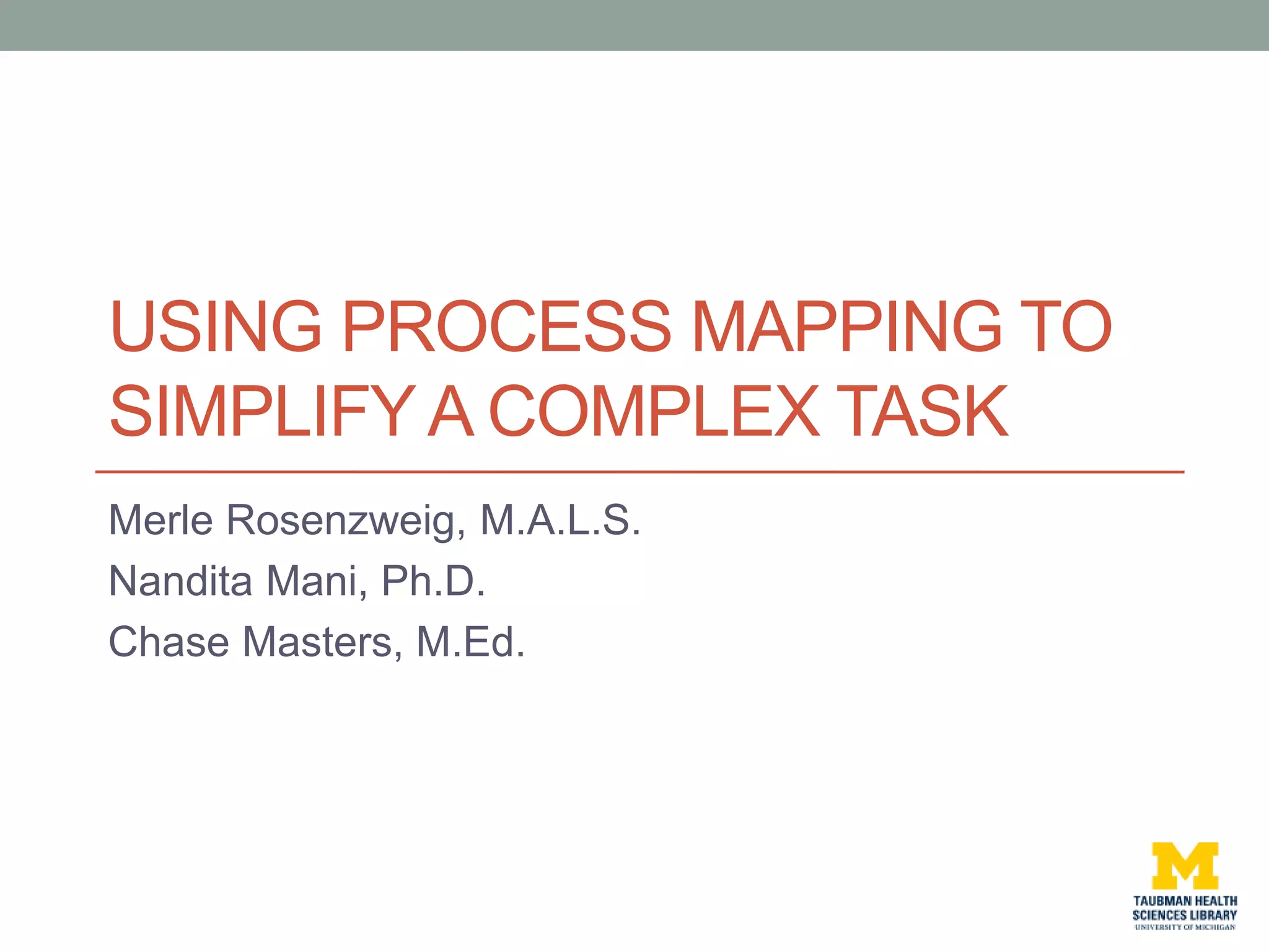 Using Process Mapping to Simplify a Complex Task | PPT