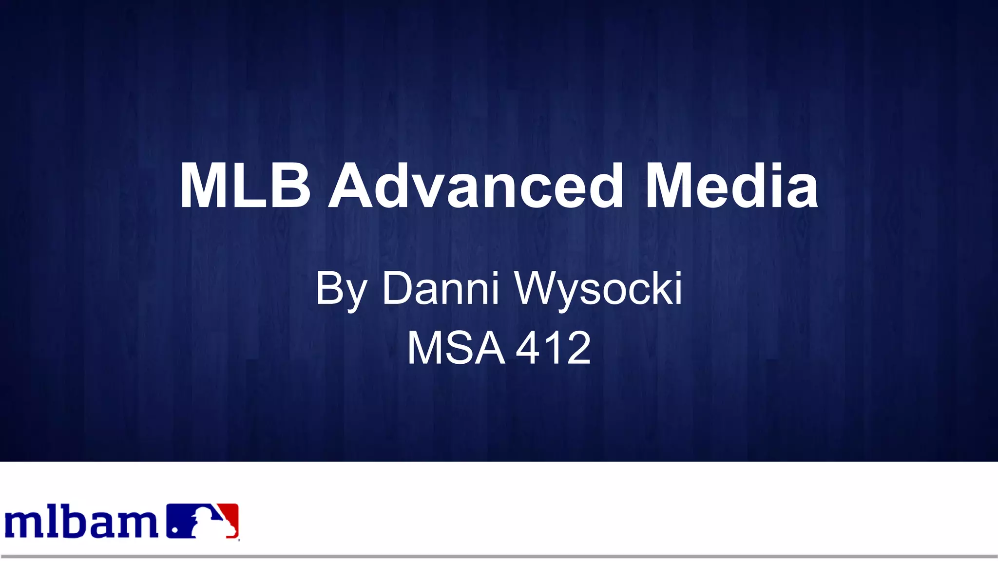 MLB Advanced Media | PPT