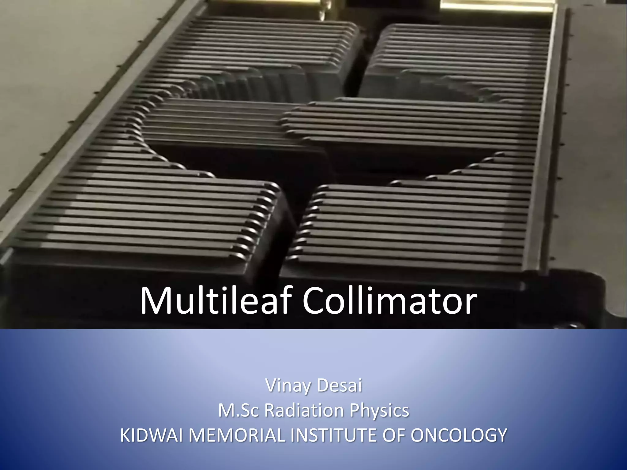 Multileaf Collimator | PPTX