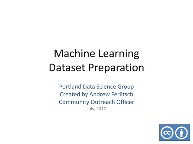 Machine Learning - Dataset Preparation | PPTX | Technology & Computing