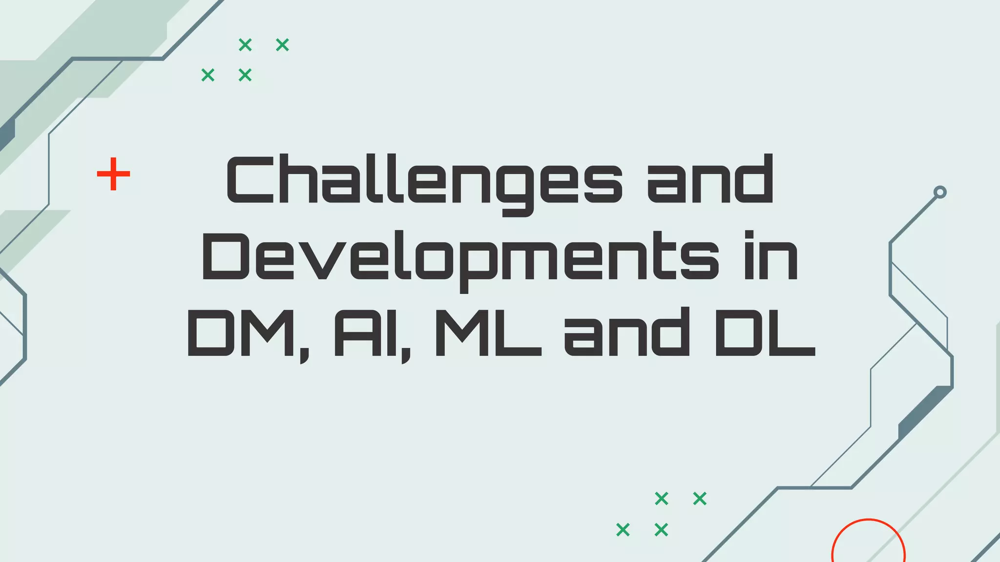 Challenges and Developments in DM, AI, ML and DL.pptx