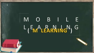 M learning, web based learning, cloud computer | PPT