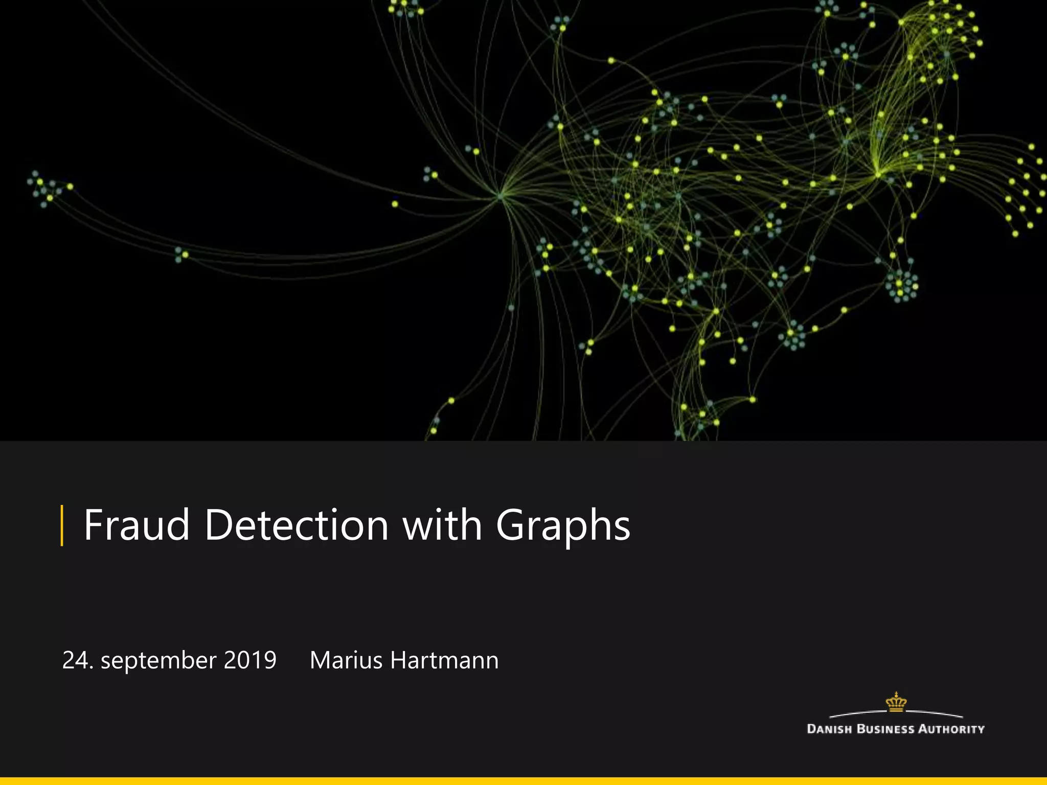 GraphTalk Copenhagen - Fraud Detection with Graphs | PPT
