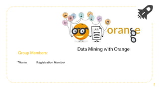 Orange Data Mining and Data Visualization Tool | PPTX