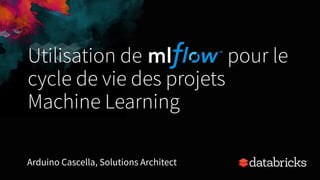 Utilisation de MLflow pour le cycle de vie des projet Machine learning ...