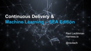 Machine Learning for Continuous Delivery | PPT