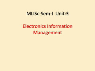 UNIT- III Electronic Information Management | PPT