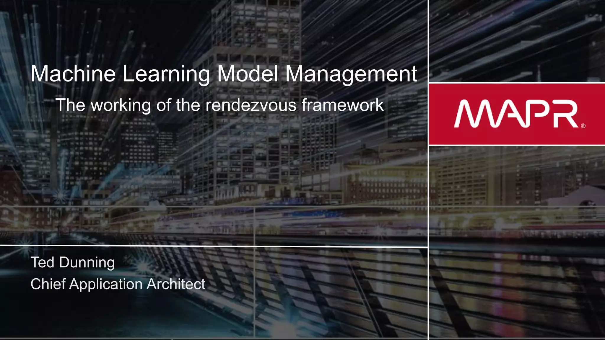 ML Workshop 1: A New Architecture for Machine Learning Logistics | PPT