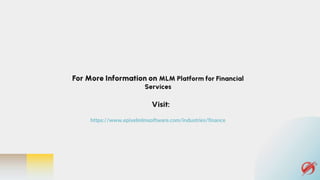 MLM Platform for Financial (Services Simplifies Industry's Complexity ...