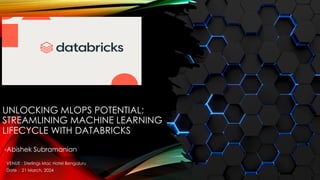 Unlocking MLOps Potential: Streamlining Machine Learning Lifecycle with Databricks | PPT