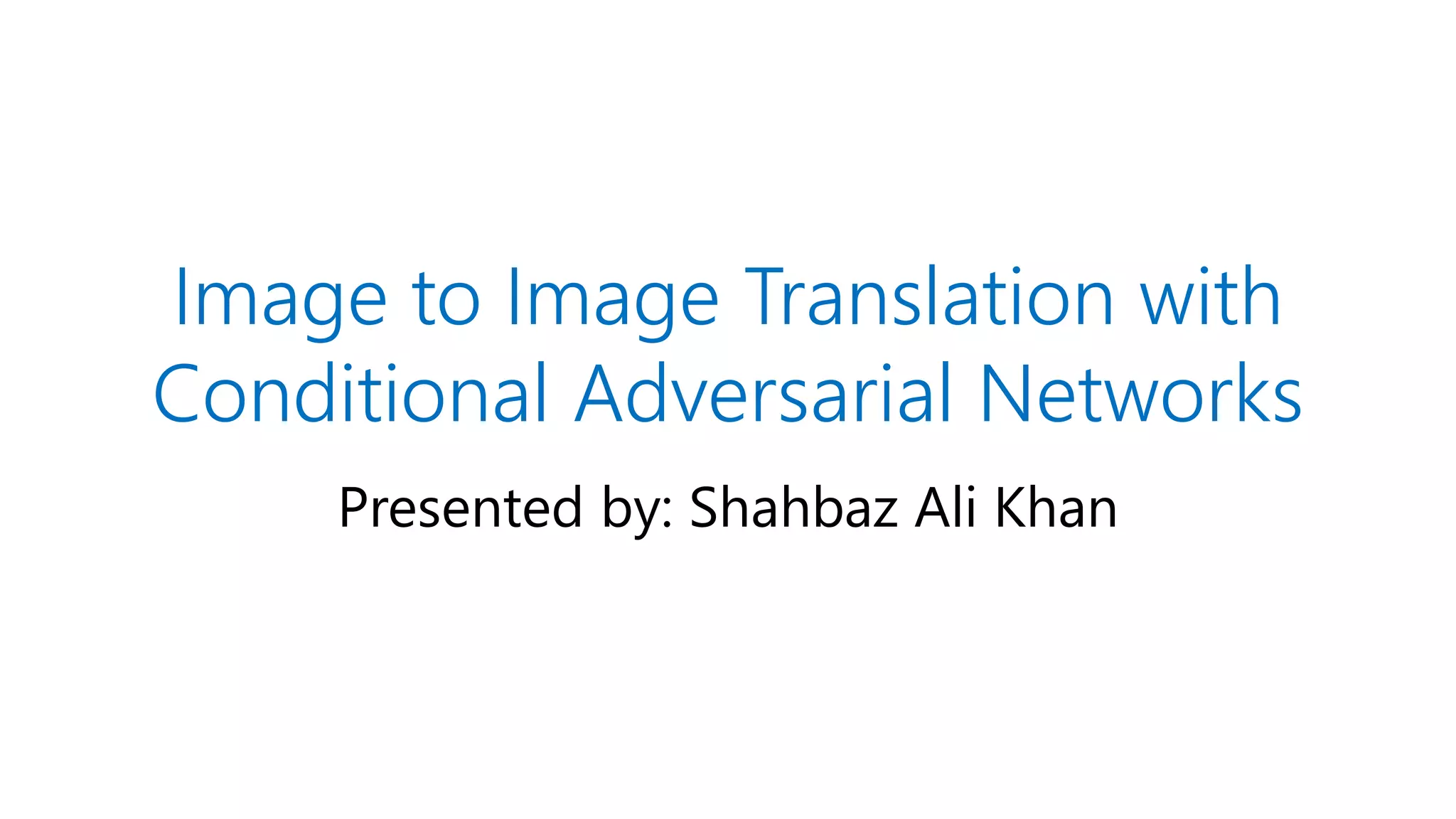 Image-to-Image Translation pix2pix | PPTX