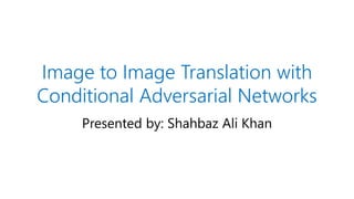 Image-to-Image Translation pix2pix | PPTX