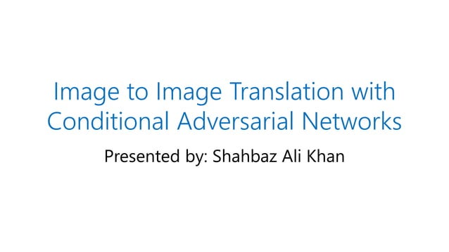 Image-to-Image Translation pix2pix | PPTX