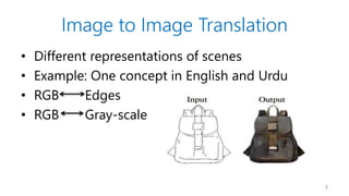 Image-to-Image Translation pix2pix | PPTX