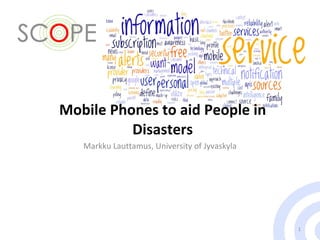 Mobile Phones to aid People in Disasters | PPT