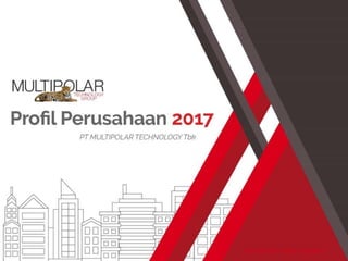 Company Profile Multipolar Technology 2017 (Bahasa Indonesia) | PPT