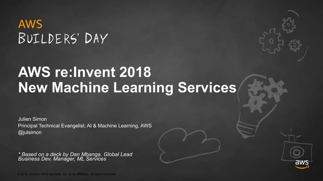 AWS re:Invent 2018 - Machine Learning recap (December 2018) | PPT
