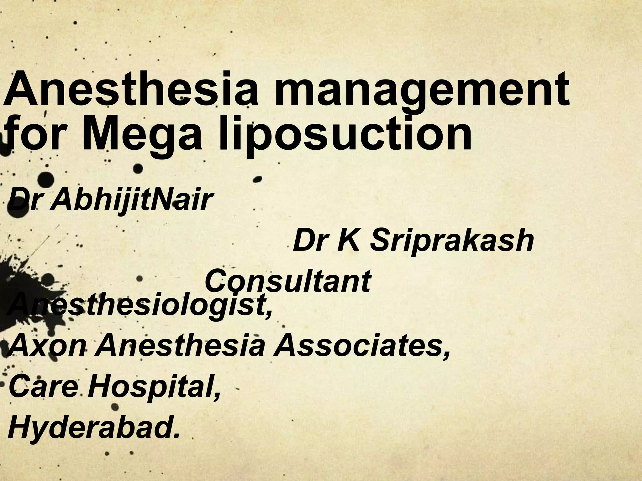 Anesthesia management for Mega liposuction. | PPT
