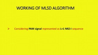 MAXIMUM LIKELIHOOD SEQUENCE DETECTION ALGORITHM | PPTX
