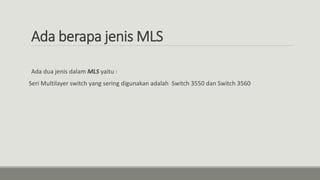 MLS (Multilayer Switch) | PPT