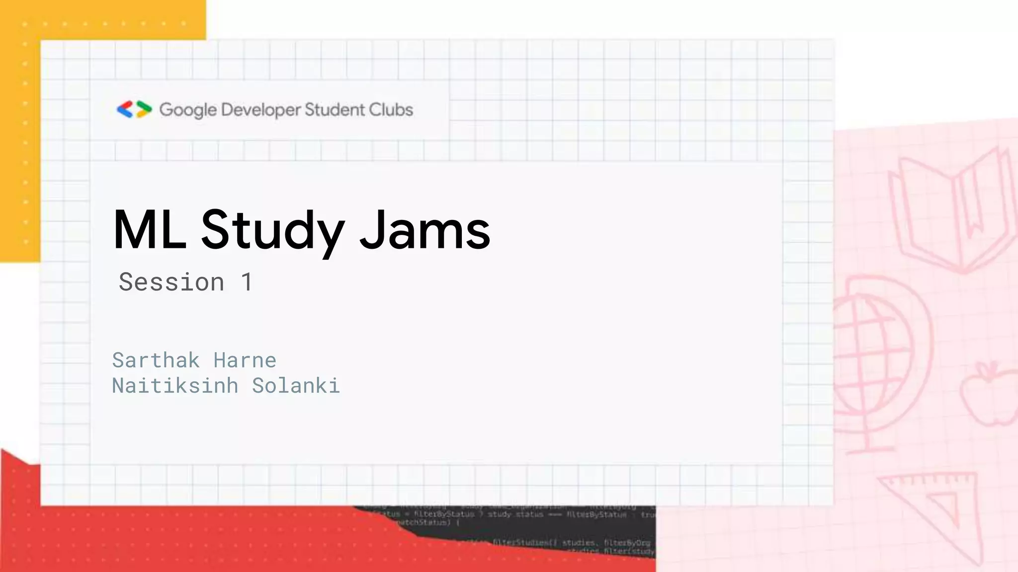ML Study Jams Session 1.pptx | Technology & Computing