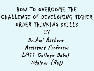 Higher order thinking skills | PPT