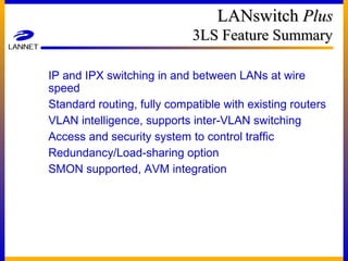 LANNET Lanswitch Plus 3LS Multilayer IP/IPX Switch Presentation | PPT