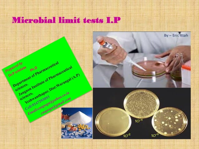 Microbial limit tests I.P By Dr.P.Srinivas Jangaon institute of ...