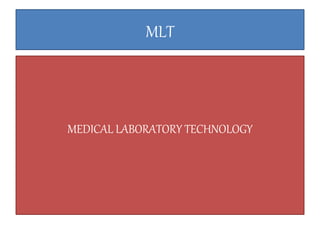 MLT. MEDICAL LAB TECHNOLOGY. MEDICAL LAB SCIENTIST/TECHNOLOGIST | PPT