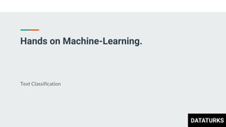 Machine Learning with Text Classification deep dive. | PPT