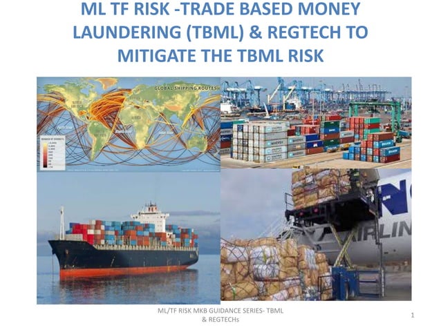 MKB- ML TF Risk Series- Guidance & Awareness on TBML & REGTECH | PPTX ...