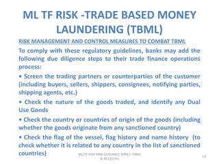 MKB- ML TF Risk Series- Guidance & Awareness on TBML & REGTECH | PPTX