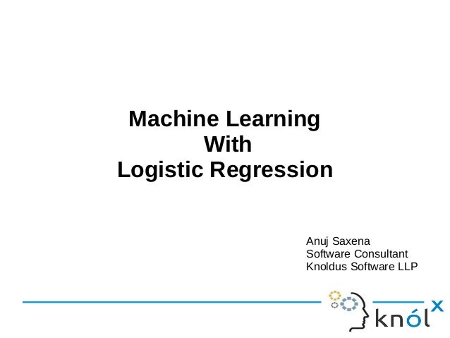 Machine Learning With Logistic Regression