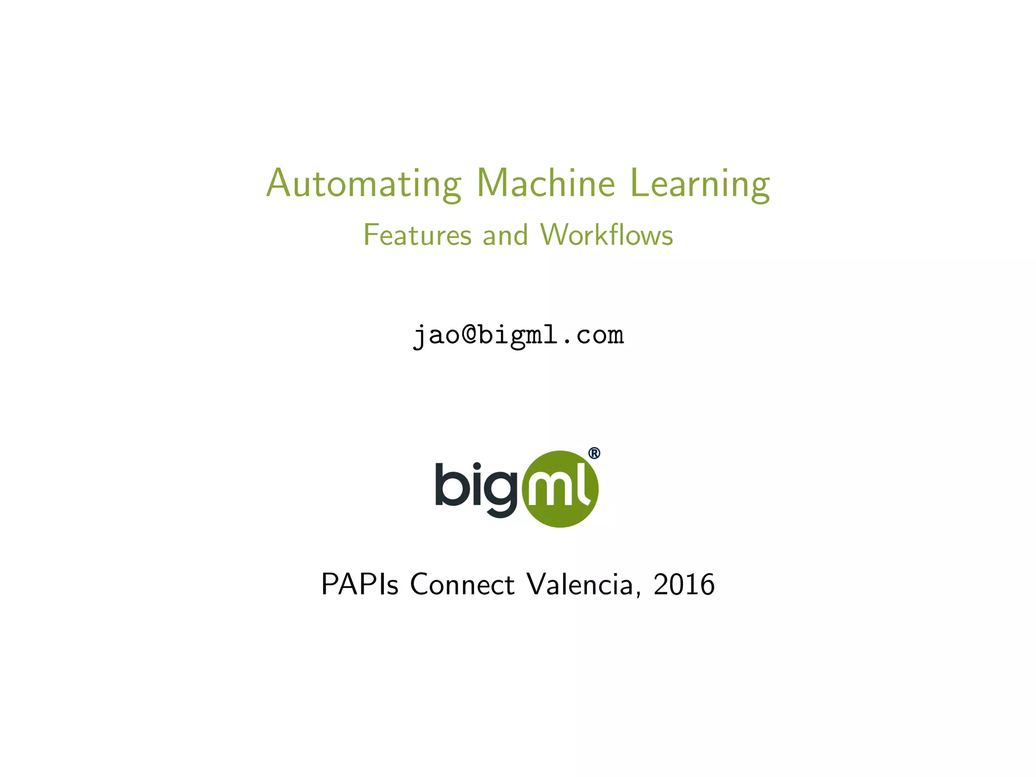 Automating Machine Learning Workflows A Report From The Trenches